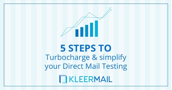 5 Steps for Optimizing Direct Mail Testing
